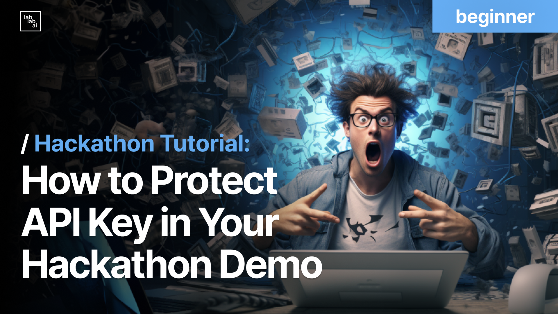 Hackathon Tutorial: How to Protect API Key in Your Hackathon Demo tutorial