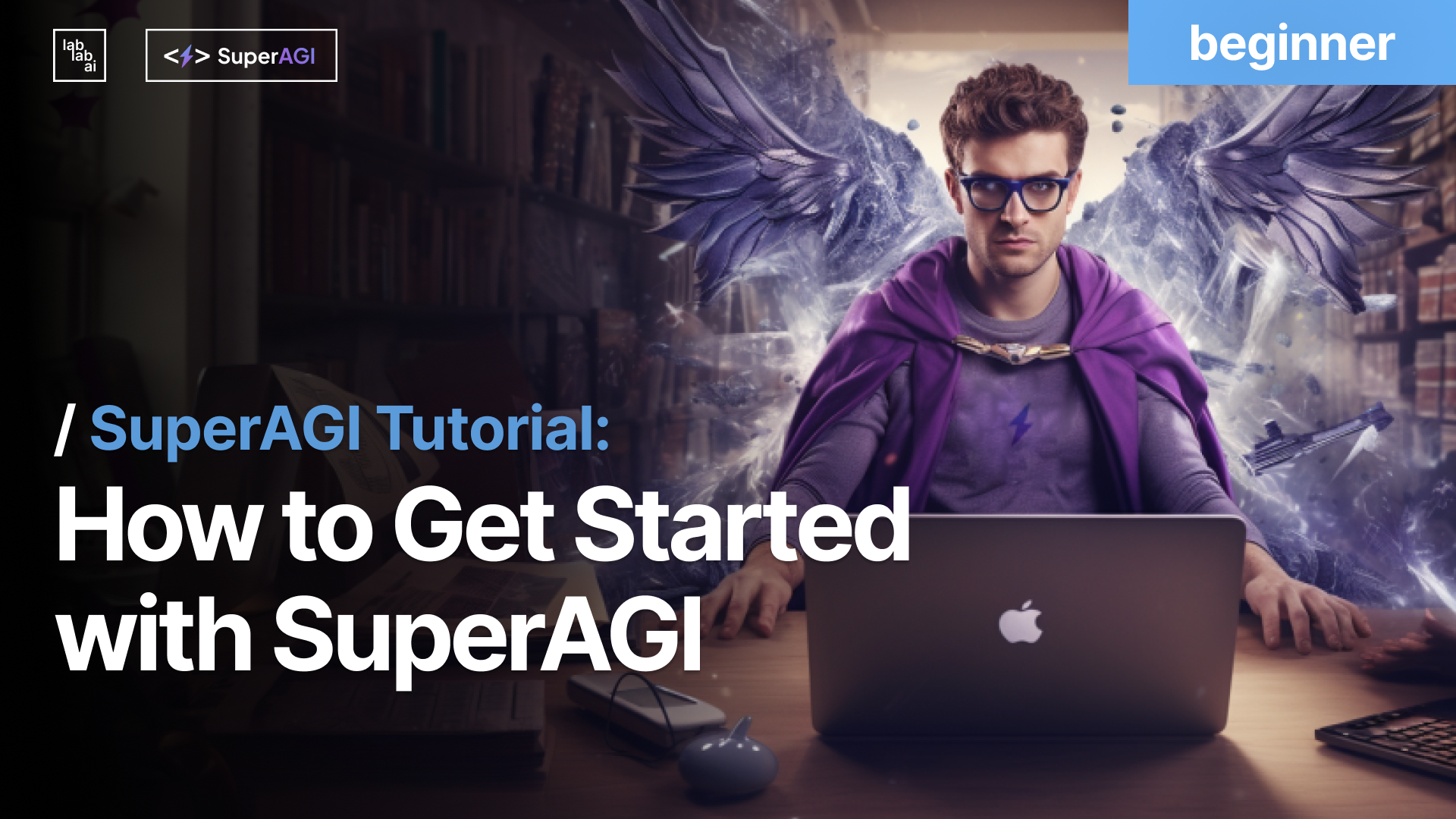 SuperAGI Tutorial: How to Get Started with SuperAGI tutorial