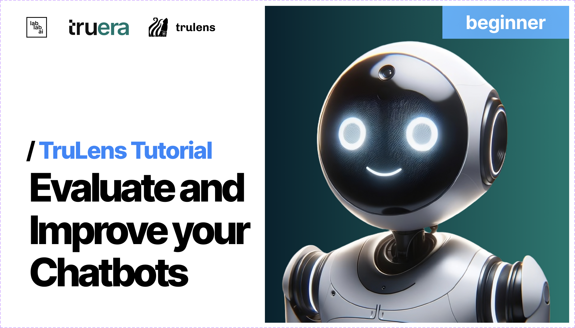Evaluate and Improve your Chatbots with TruLens | LabLab