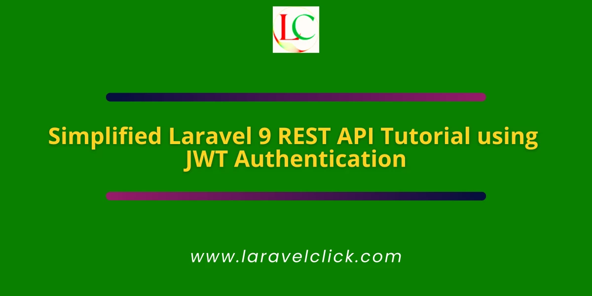 Simplified Laravel 9 REST API Tutorial using Passport Authentication Simplified Laravel 9 REST API Tutorial using Passport Authentication
