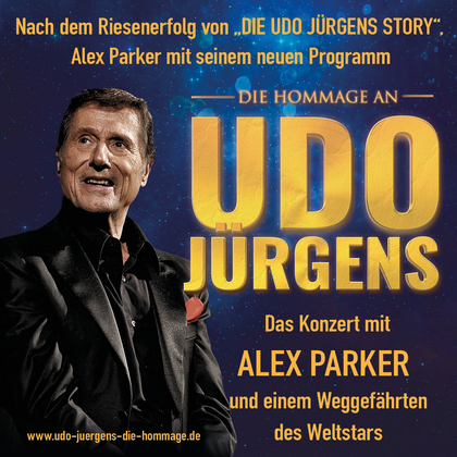 UDO JÜRGENS – Das Konzert mit ALEX PARKER & special guest in Monheim ...