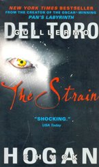 The Strain. Book I of the Strain Trilogy, Гільєрмо дель Торо, Чак Хоган ...
