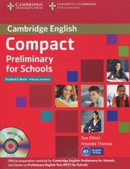 Compact Preliminary for Schools Student's Book without answers (+ CD ...