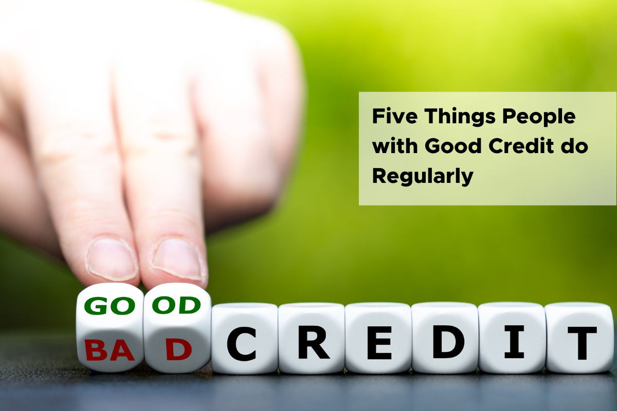 5 Things People With Good Credit do Regularly | Debt Fix