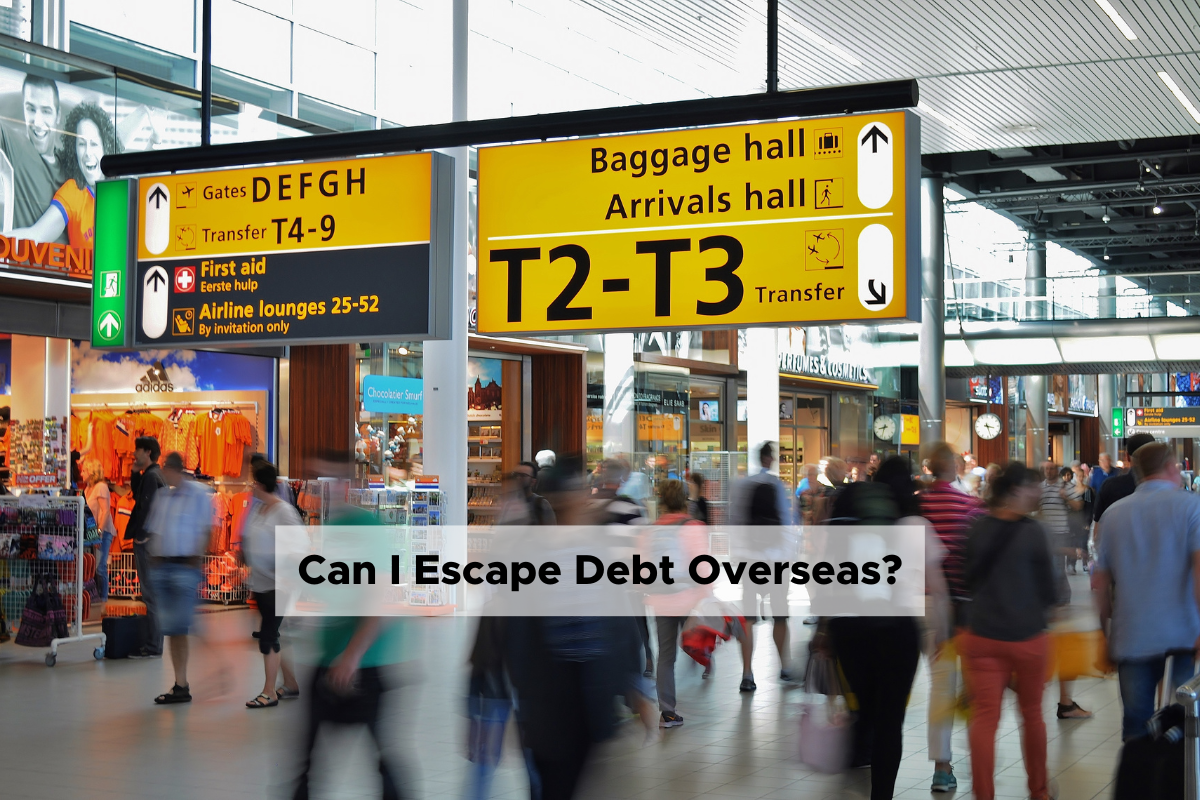 Can I Escape Debt Overseas? | Debt Fix