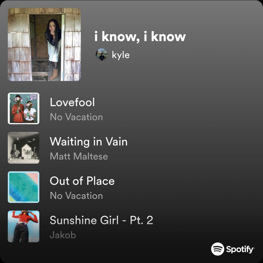 i dont even know anymore! - playlist by kyle | Spotify