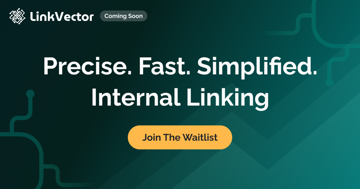LinkVector - Precise, Fast, Simplified Internal Linking