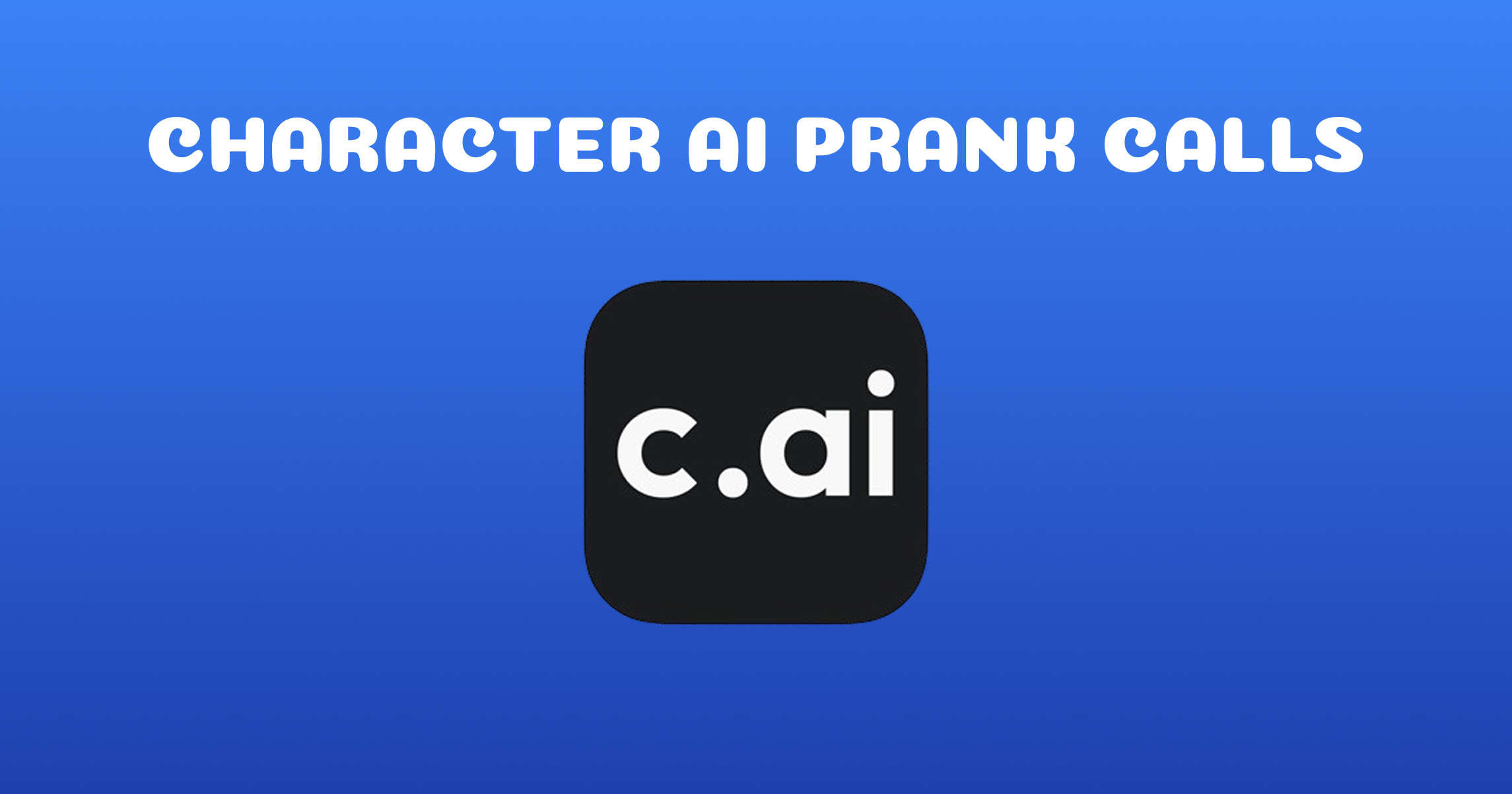 Character AI Prank Calls: How They Work & a Better Way to Do Them