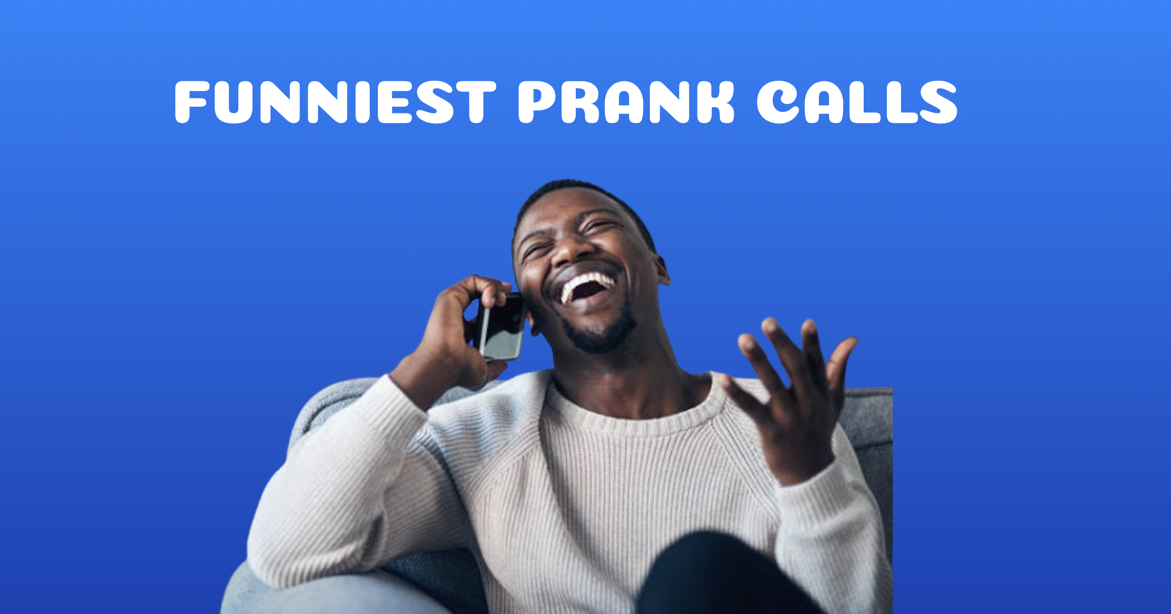 Good Prank Calls: The Funniest and Most Hilarious Prank Phone Calls