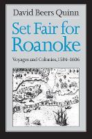 Set Fair for Roanoke by David B Quinn, North Carolina Americas Four ...