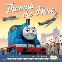 Thomas the Hero by Jane Riordan, W Awdry (9781405296755/Paperback ...