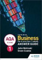 AQA A-Level Business. Year 1 and AS Answer Guide by John Wolinski, Gwen ...