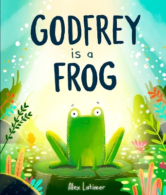 Godfrey is a Frog by Alex Latimer (9780192789006/Paperback ...