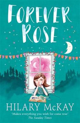 Forever Rose by Hilary McKay (9780340989081/Paperback) | LoveReading