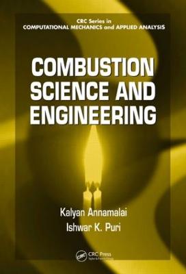Combustion Science and Engineering by Kalyan Annamalai, Ishwar K ...