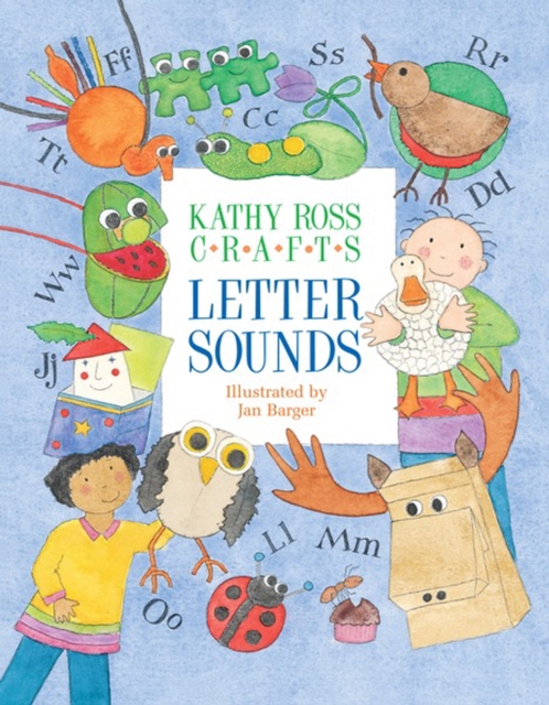 Kathy Ross Crafts Letter Sounds by Ross, Kathy (9780761368519/Ebook ...