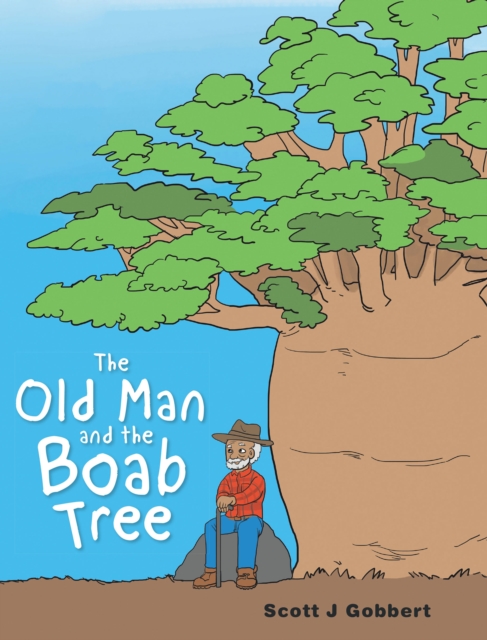 Old Man and the Boab Tree by Gobbert, Scott J (9781543403015/Ebook ...