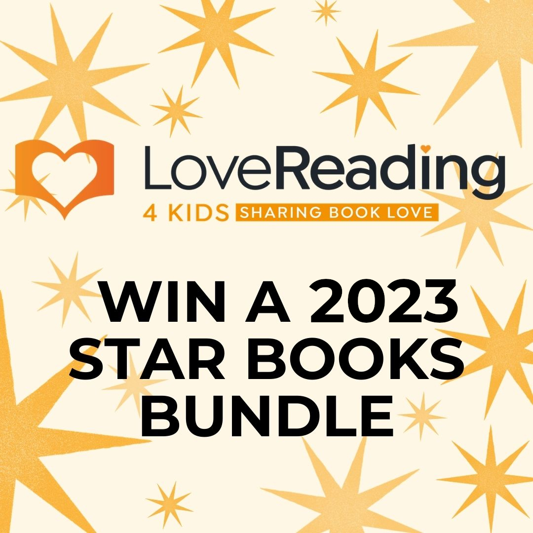 Win the third batch of our LoveReading4Kids Star Books from 2023