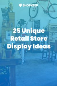 25 Storefront Display Ideas To Inspire You
