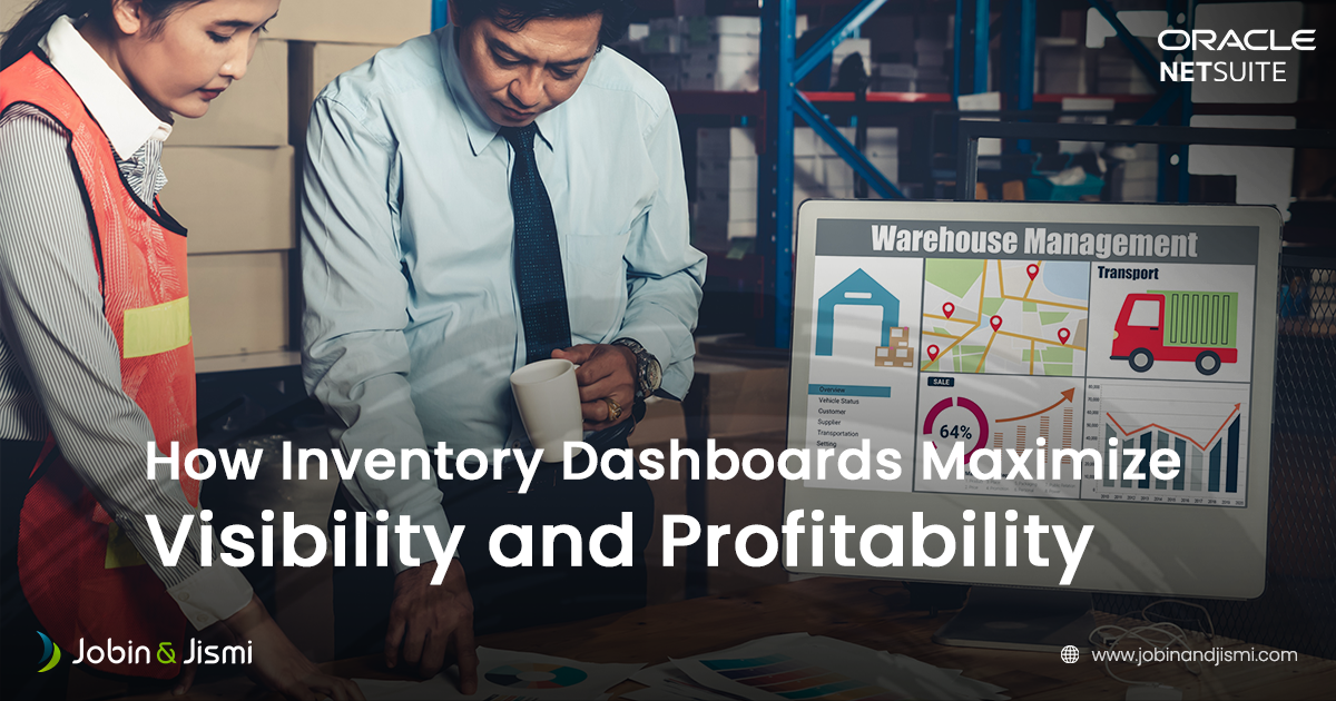 How Inventory Dashboards Maximize Visibility and Profitability