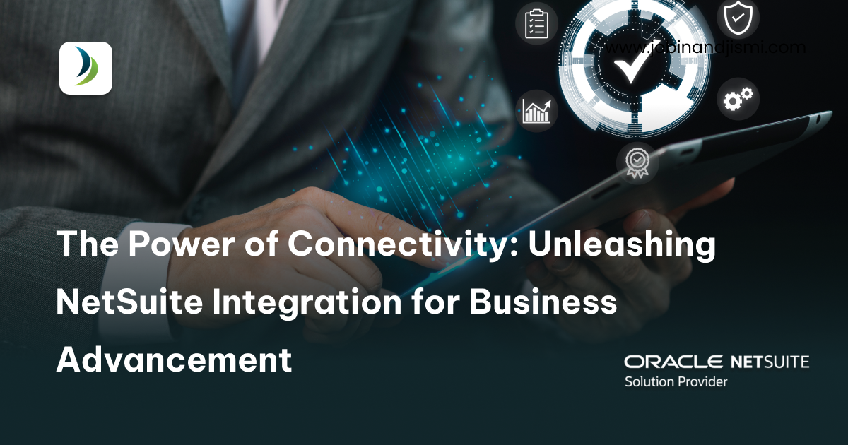 NetSuite Integration: Fueling Connectivity for Business Success