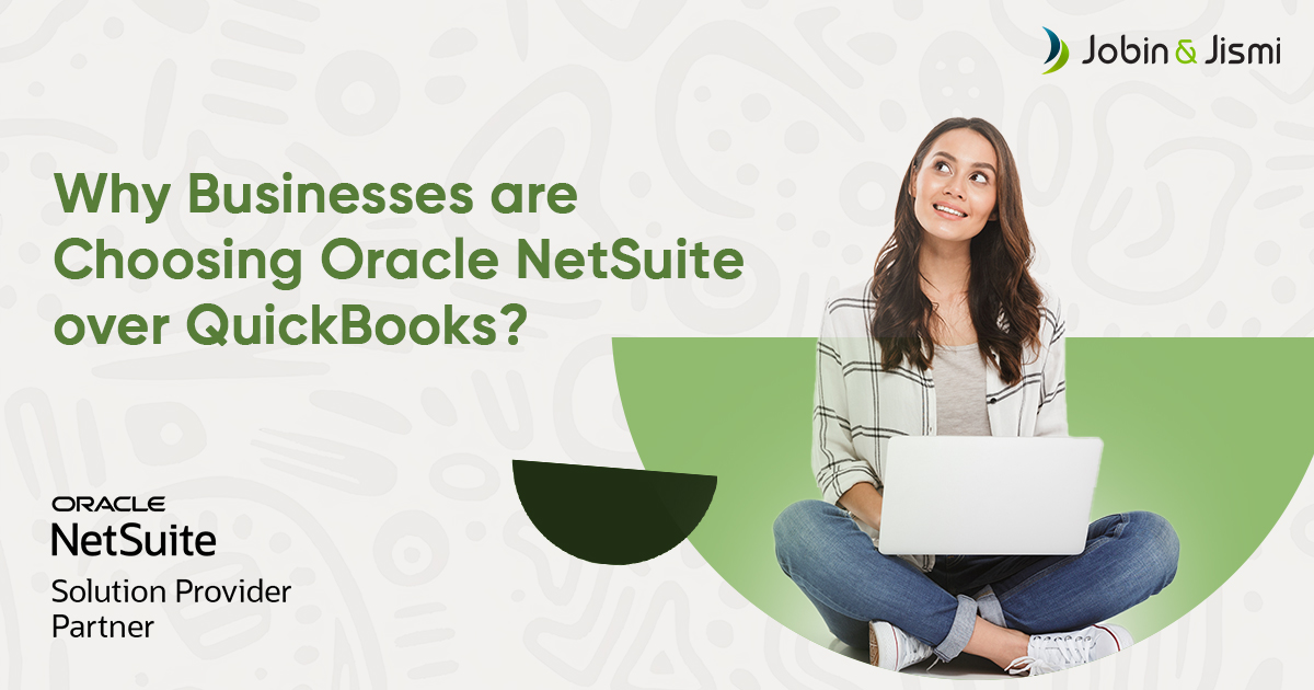 Why Businesses are Choosing NetSuite over QuickBooks?