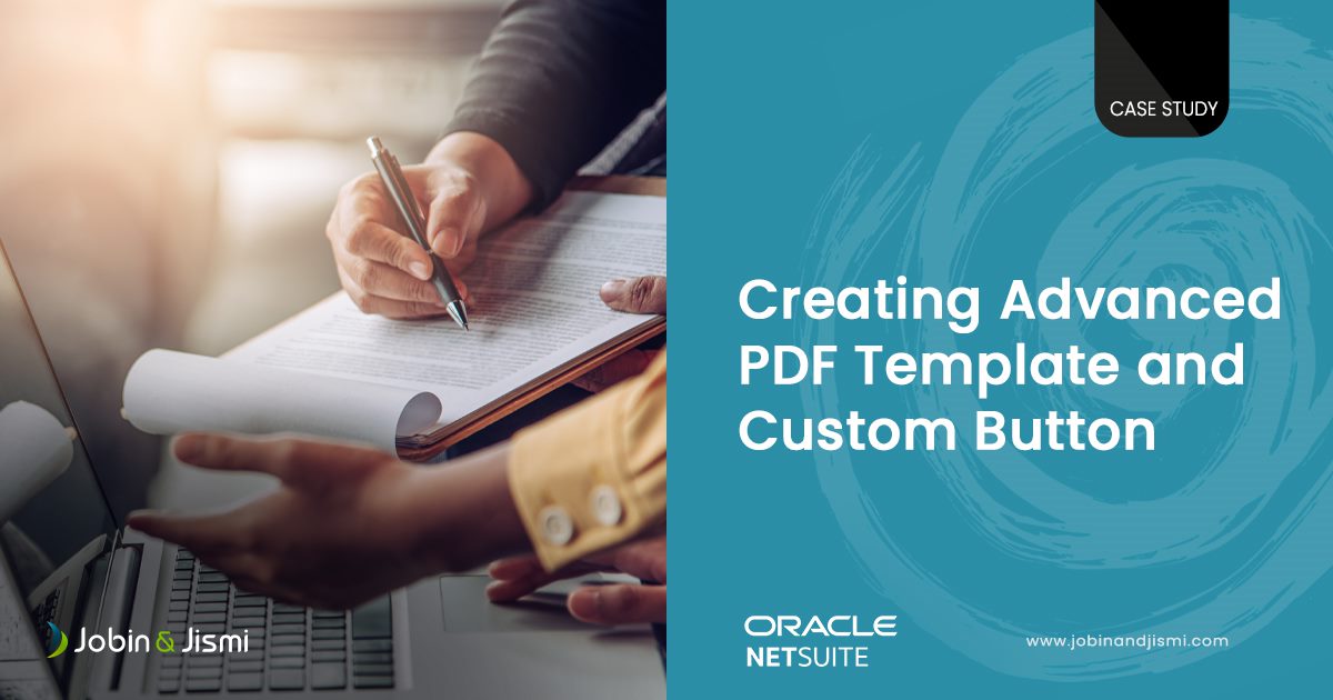 Creating Advanced PDF Template and Custom button in NetSuite