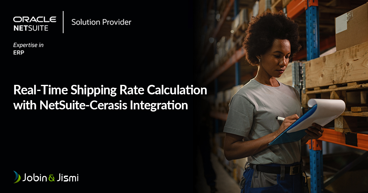 Real-Time Shipping Rate Calculation with NetSuite-Cerasis Integration