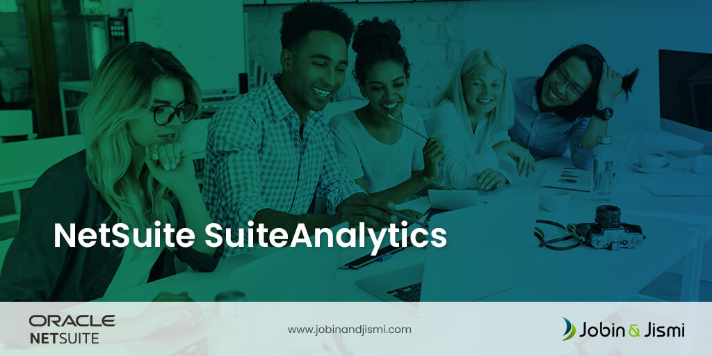 NetSuite SuiteAnalytics - Jobin & Jismi