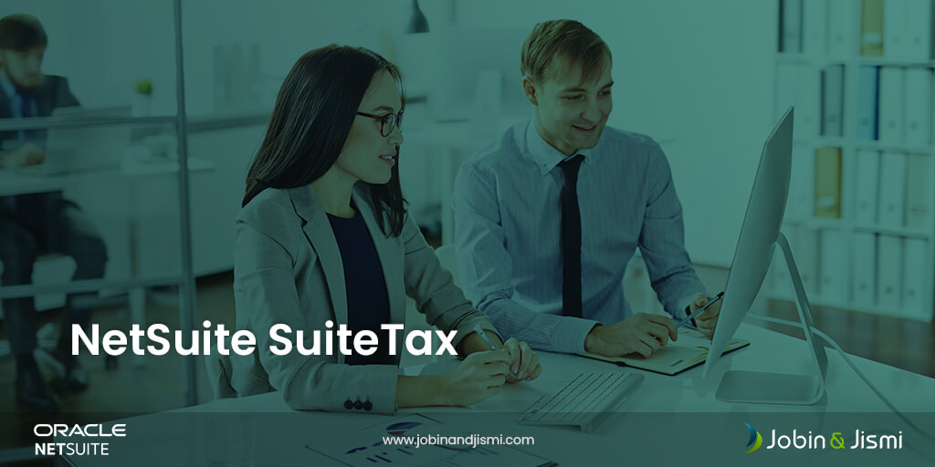 NetSuite SuiteTax - Jobin & Jismi