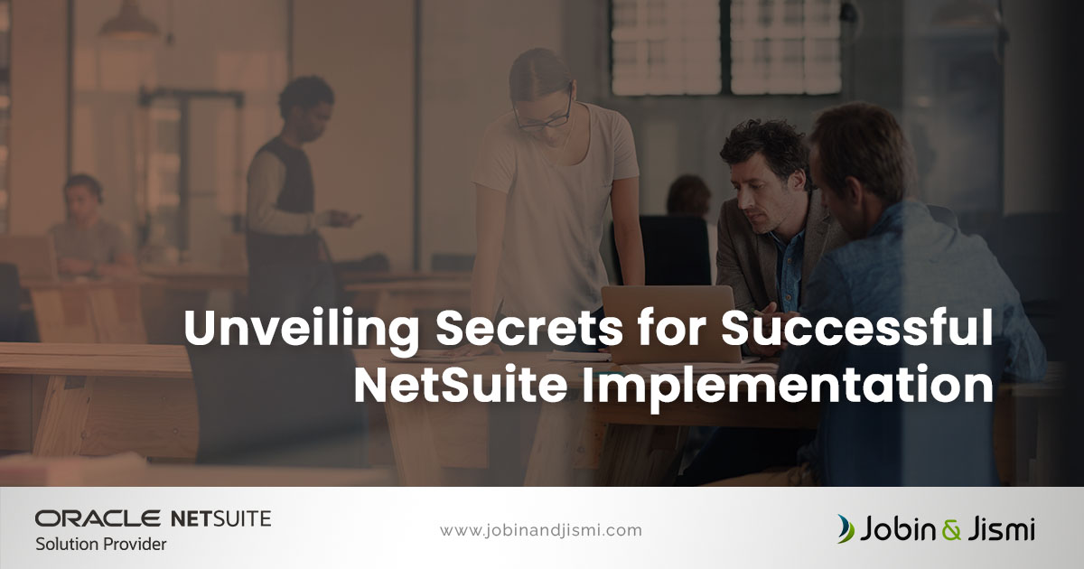 Unveiling Secrets for Successful NetSuite Implementation