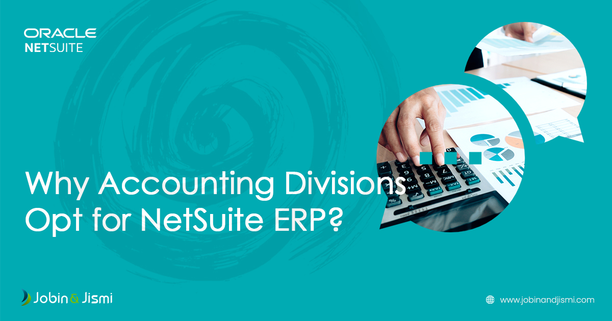 Why Accounting Divisions Need to Implement NetSuite ERP System?