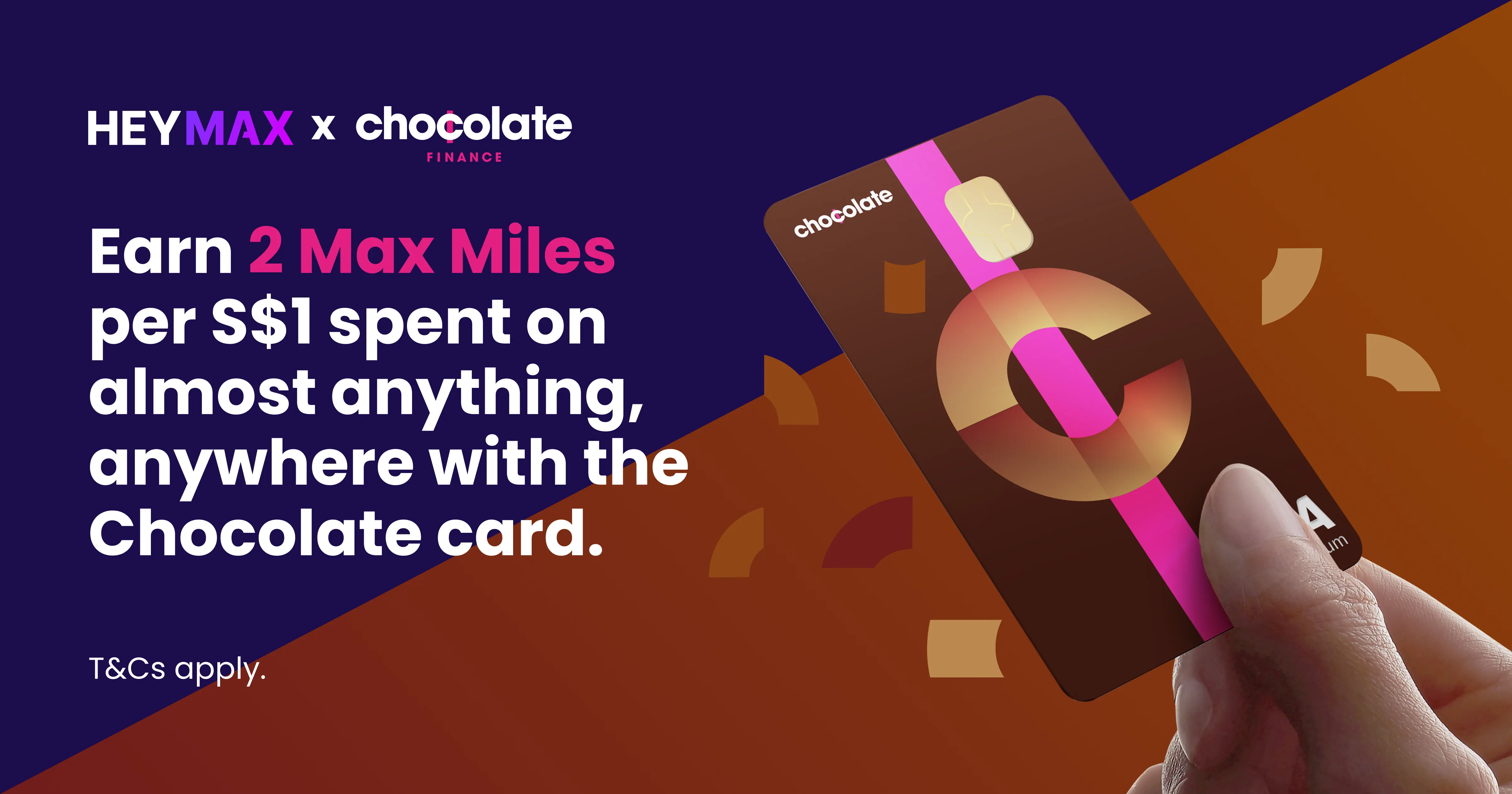 Earn up to 2 Max Miles per S$1 with Your Chocolate Card and HeyMax!