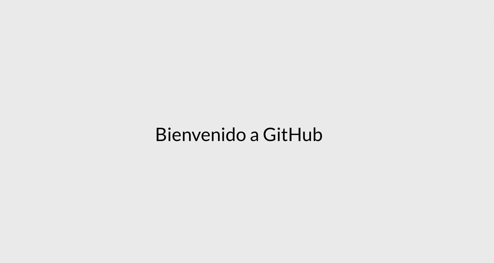 Bienvenido a GitHub