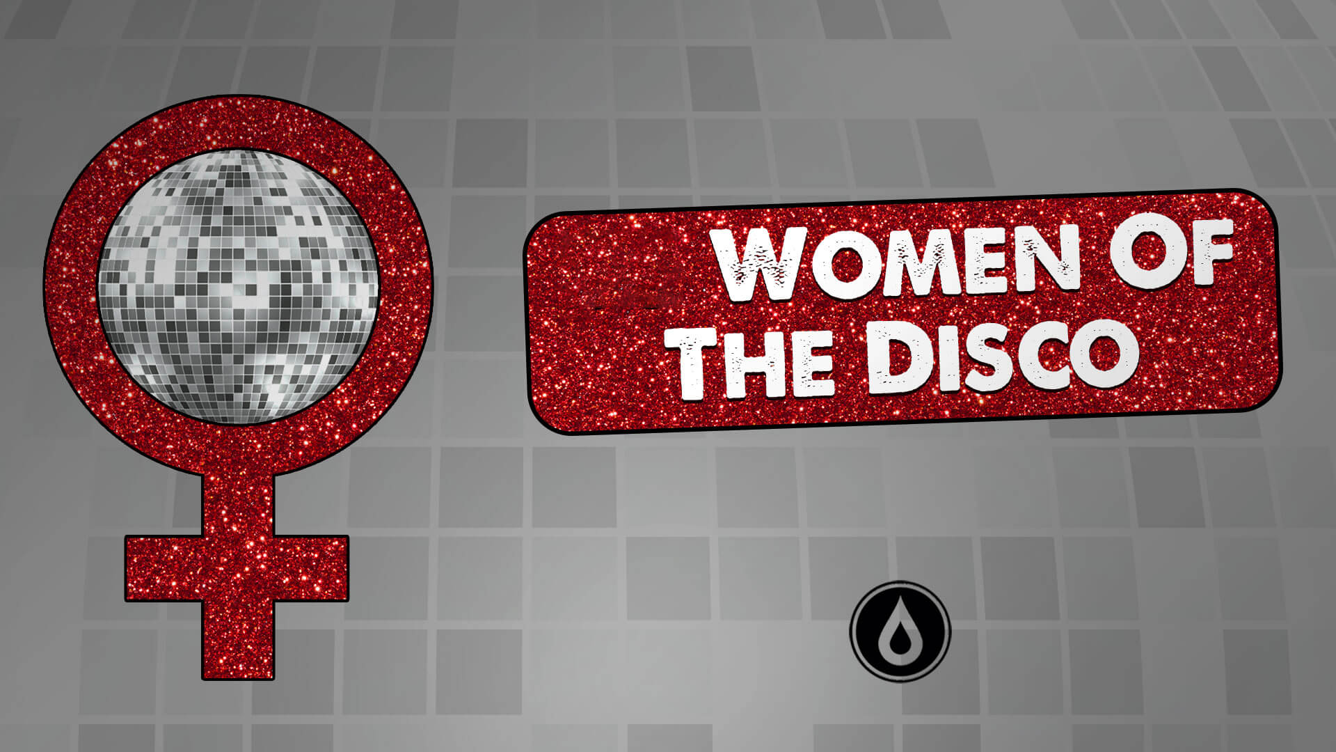 Women of The Disco: Part 6 - Disco Presents