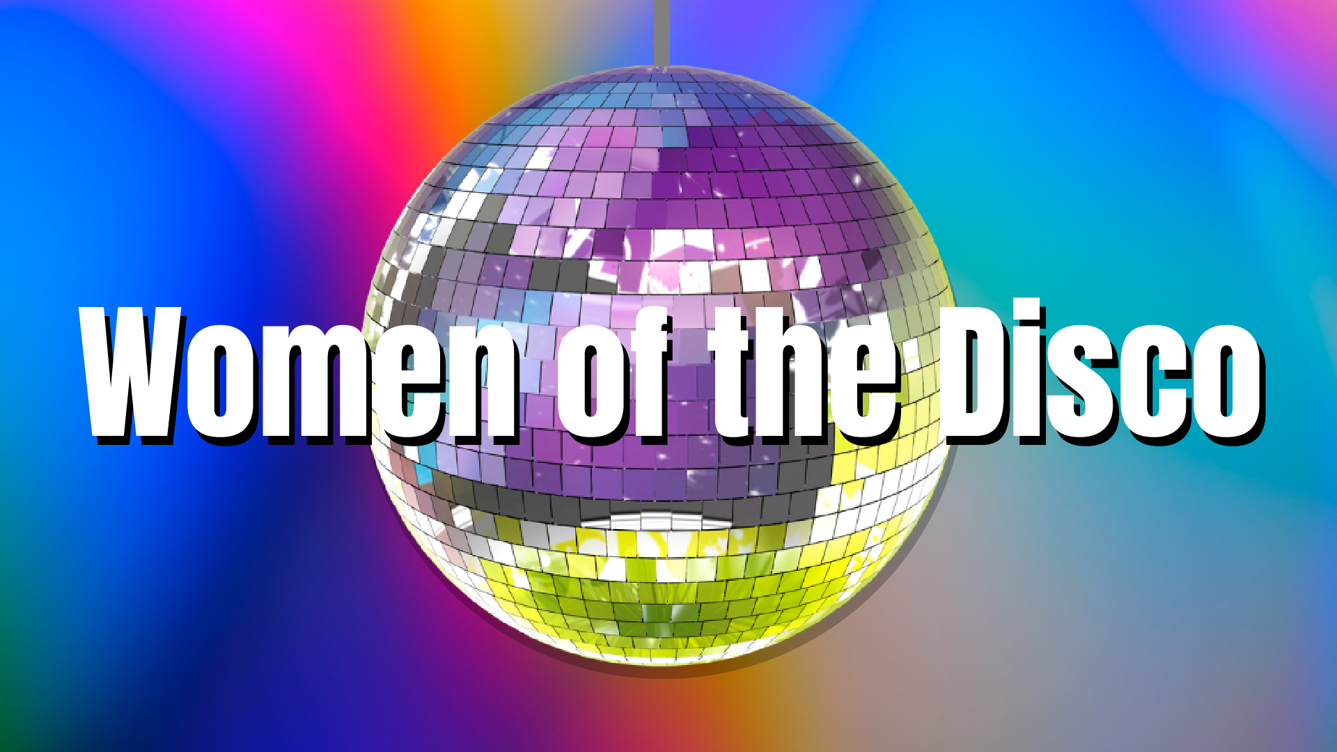 Women of The Disco: Part 7 - Disco Presents