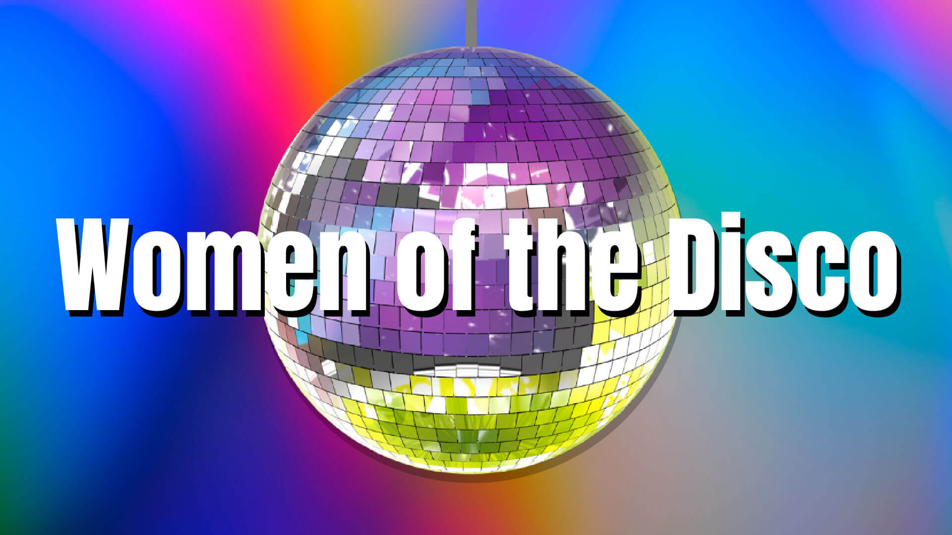 Women of The Disco: Part 9 - Disco Presents