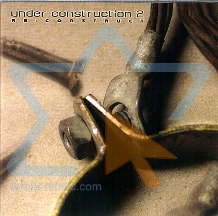 Under Construction 2 - Re: Construct - Israel Music