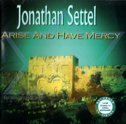 Arise and Have Mercy by Jonathan Settel