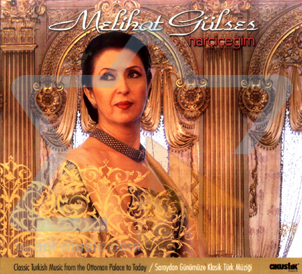 Classic Turkish Music from the Ottoman Palace to Today by Melihat Gulses
