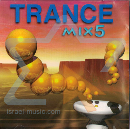 Trance Mix 5 - Israel Music