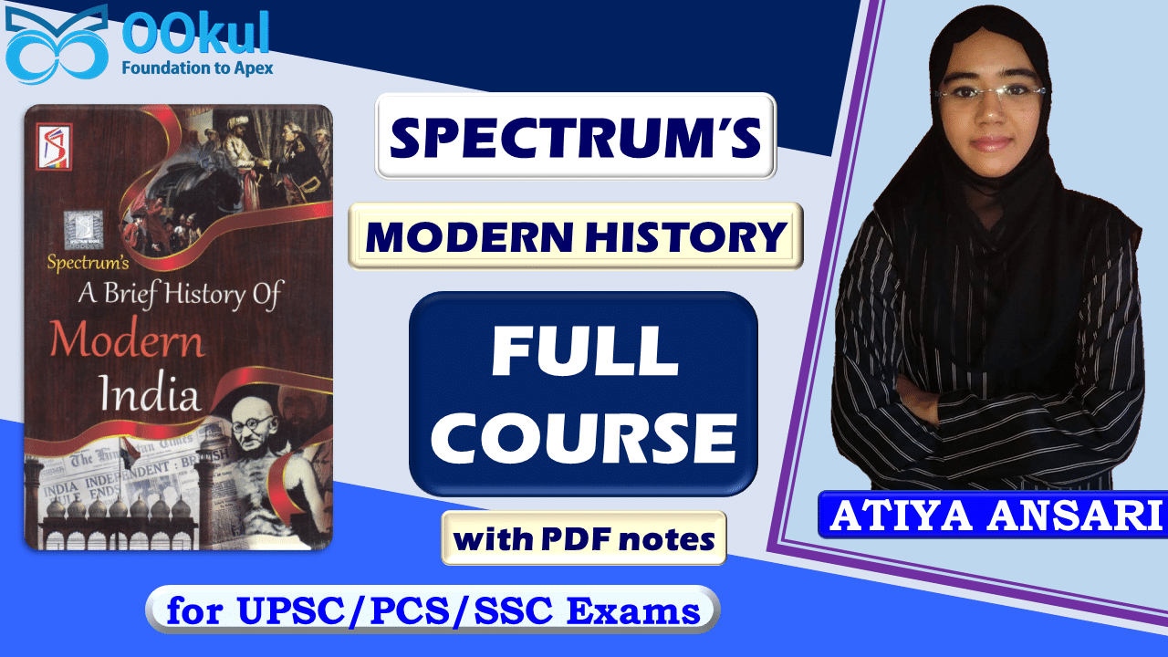 Spectrum | Modern History | Pre + Mains (GS 1) | Full Course – OOkul