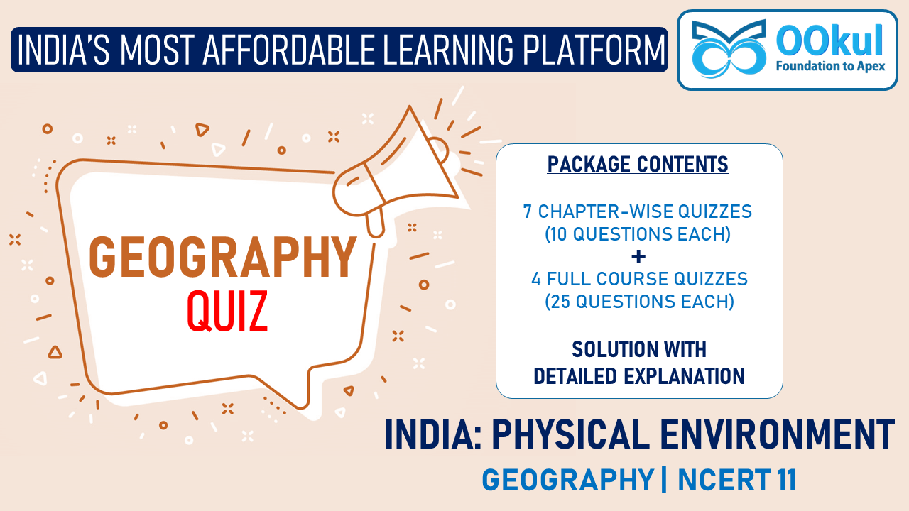 NCERT 11 | India: Physical Environment | Quizzes - OOkul
