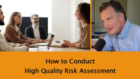 How to Conduct High Quality Risk Assessment