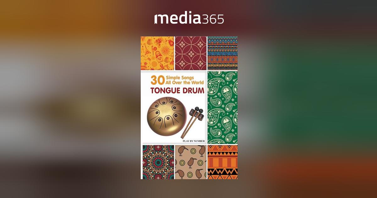 Tongue Drum 30 Simple Songs - All Over the World: Play by Number PDF ...