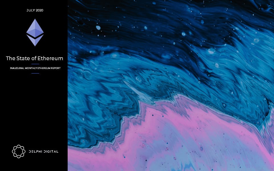 The State of Ethereum 2020 - Delphi Digital