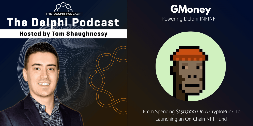 GMoney: From Spending $150,000 On A CryptoPunk To Launching an On-Chain NFT Fund - Delphi Digital