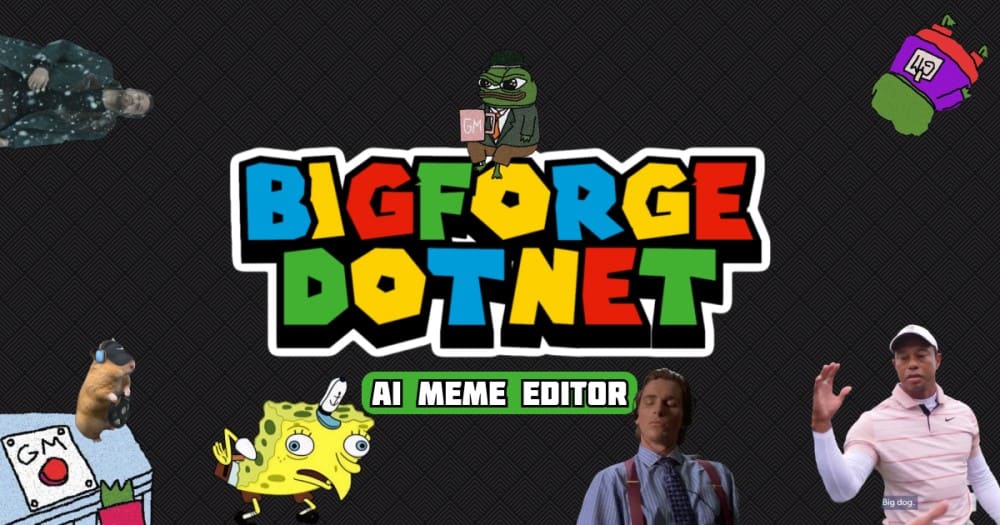 BigForge | The AI meme editor for the refined meme enthusiast