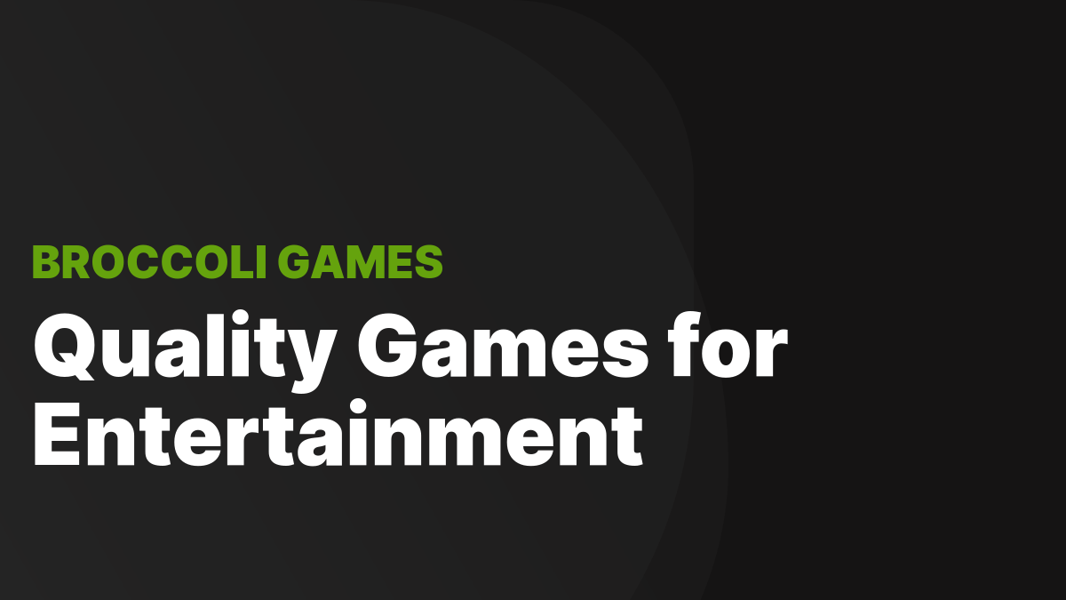 Broccoli Games - Entertainment games for web and mobile devices