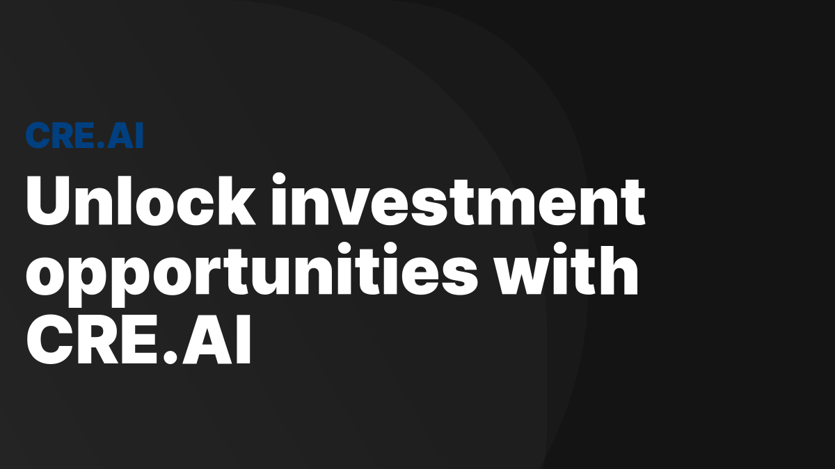 Unlock investment opportunities with cre.ai